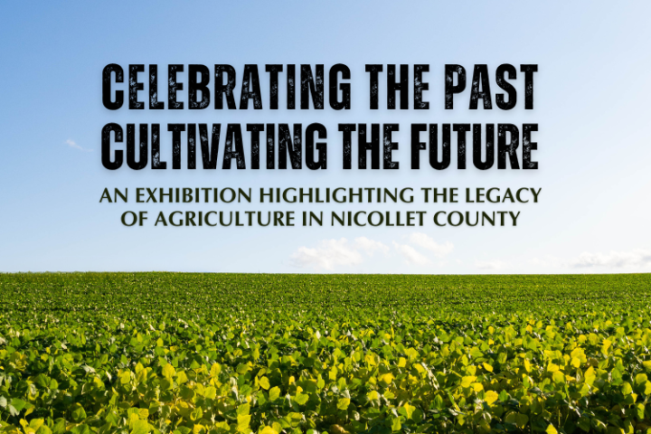Celebrating the Past, Cultivating the Future | Nicollet County ...